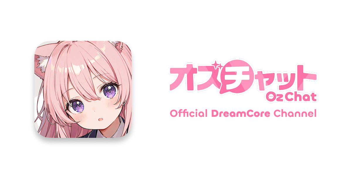 OzChat Official Channel - Dreamcore